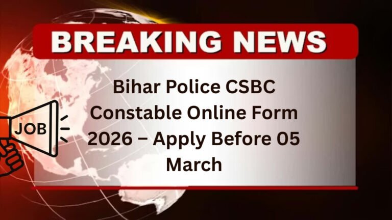 Bihar Police CSBC Constable Online Form 2026 – Apply Before 05 March ...