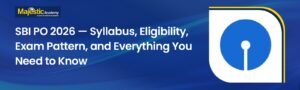 SBI PO 2026 Syllabus, Eligibility and Exam Pattern - sarkarijobs